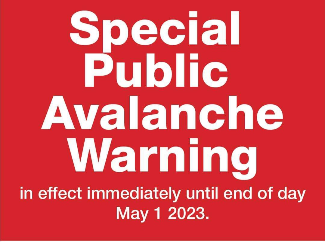 Special Public Avalanche Warning in effect until the end of Monday, May ...